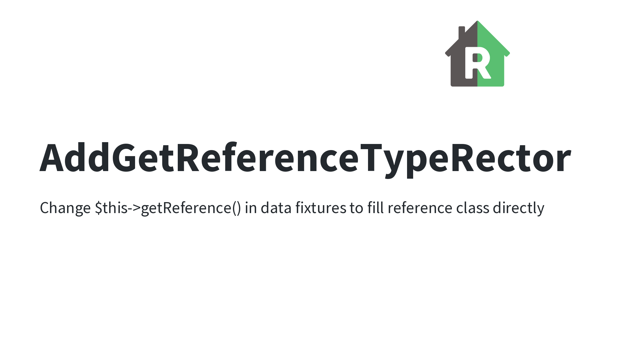 AddGetReferenceTypeRector | Rector - Automated Way to Instantly Upgrade and Refactor any PHP code