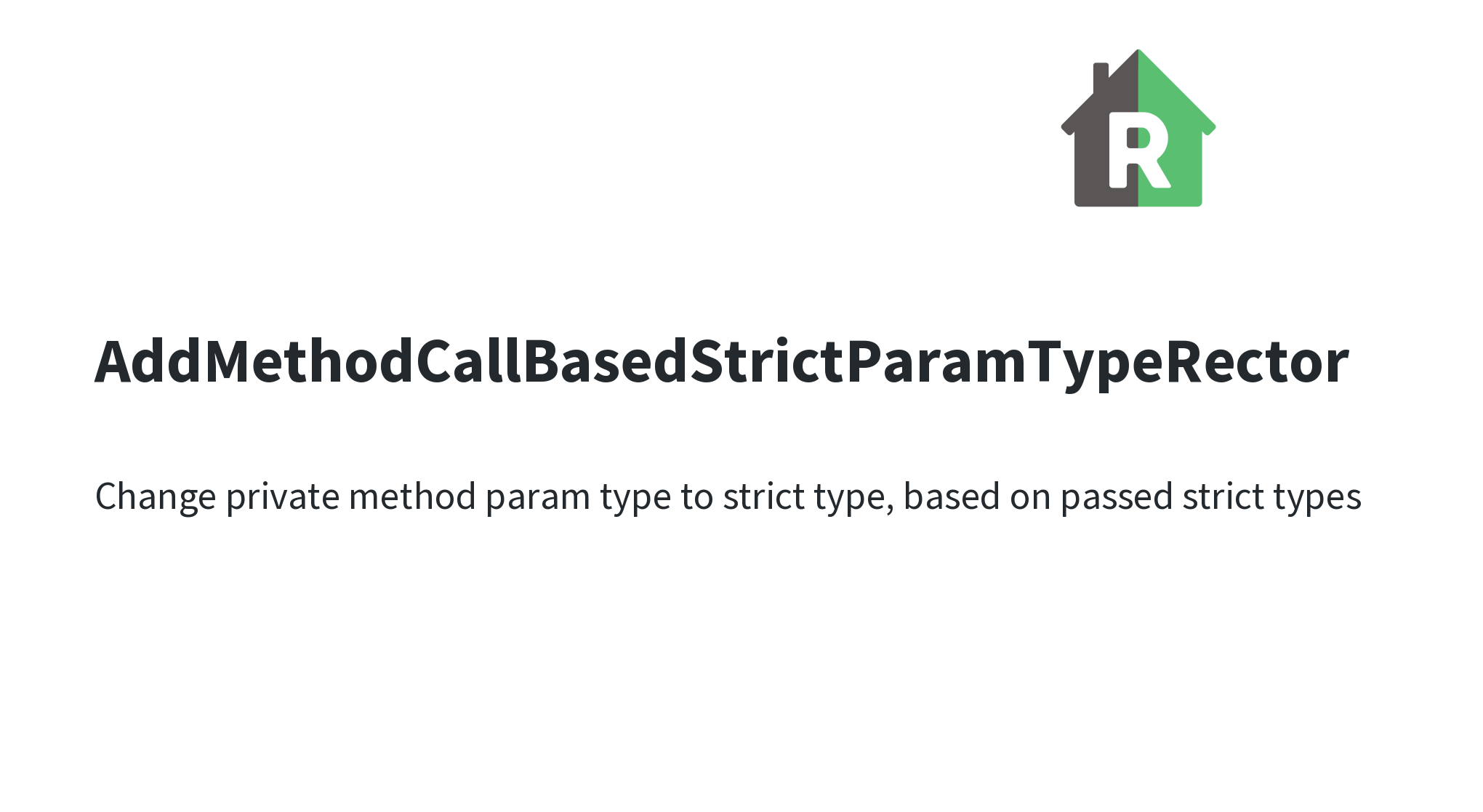 AddMethodCallBasedStrictParamTypeRector | Rector - Automated Way to ...
