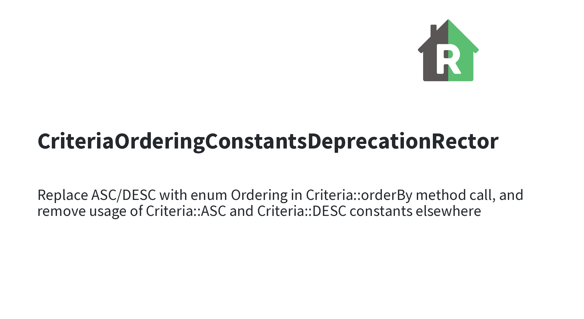 CriteriaOrderingConstantsDeprecationRector | Rector - Automated Way to ...