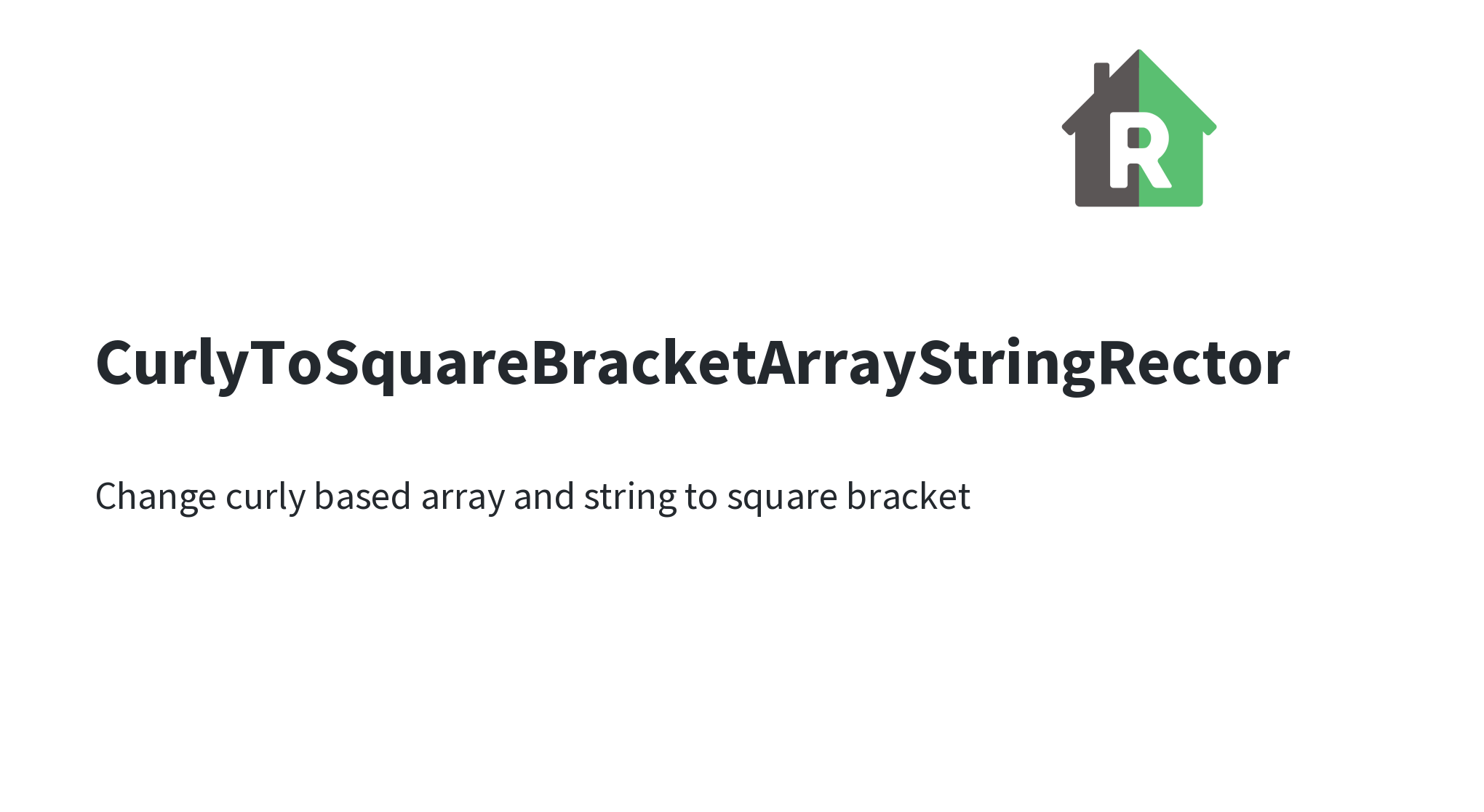 Curlytosquarebracketarraystringrector Rector Automated Way To