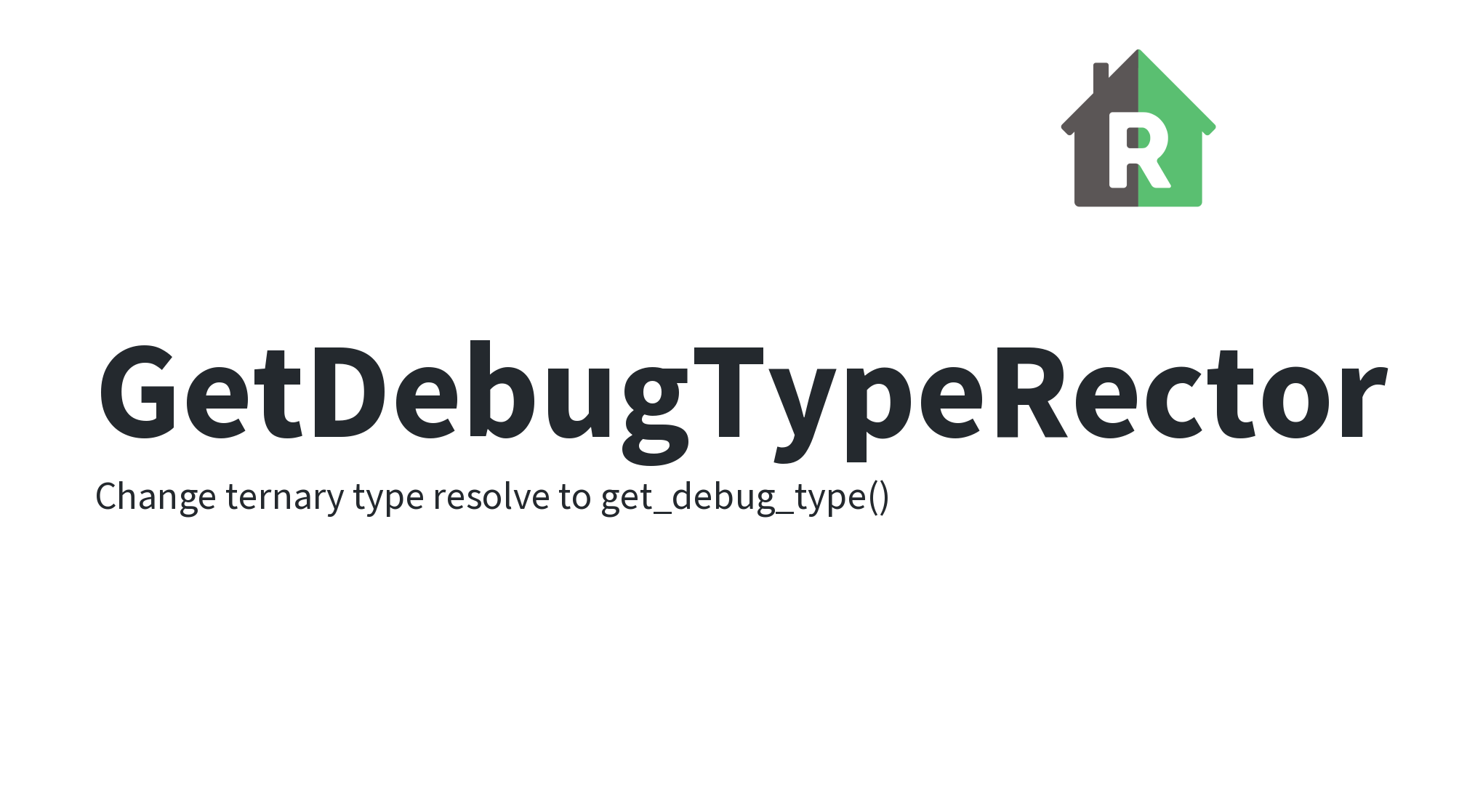 Getdebugtyperector Rector Automated Way To Instantly Upgrade And Refactor Any Php Code 7261