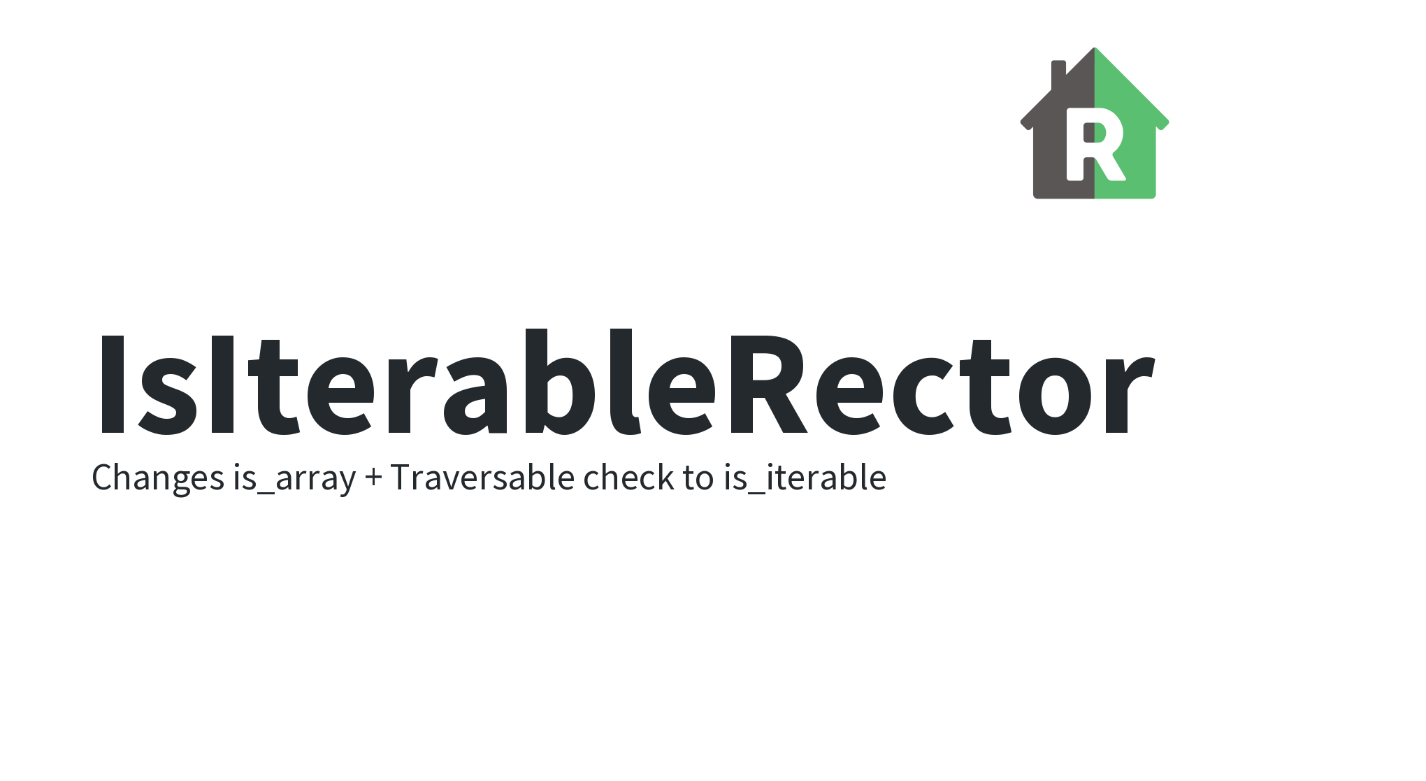 IsIterableRector | Rector - Automated Way to Instantly Upgrade and ... IsIterableRector | Rector - Automated Way to Instantly Upgrade and ...