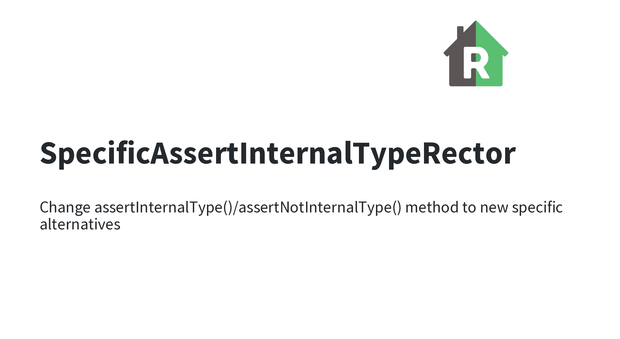 SpecificAssertInternalTypeRector | Rector - Automated Way to Instantly ...