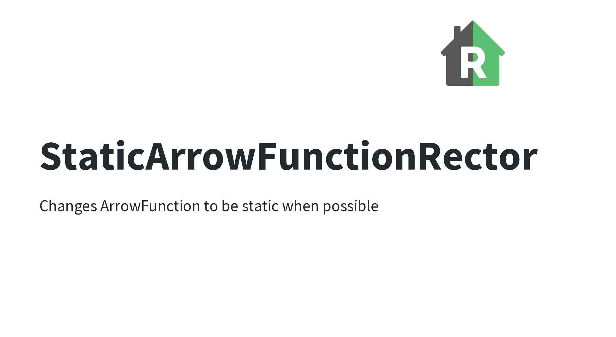 StaticArrowFunctionRector | Rector - Automated Way to Instantly Upgrade ...