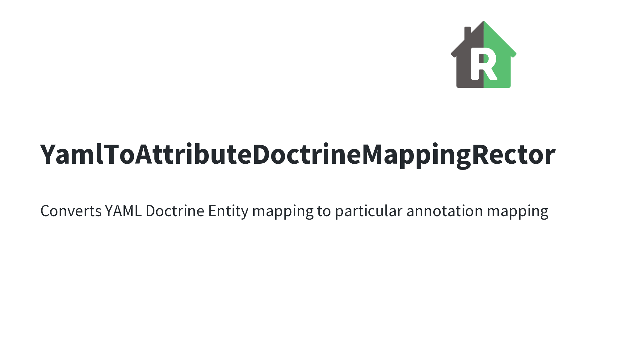YamlToAttributeDoctrineMappingRector | Rector - Automated Way to ... YamlToAttributeDoctrineMappingRector | Rector - Automated Way to ...
